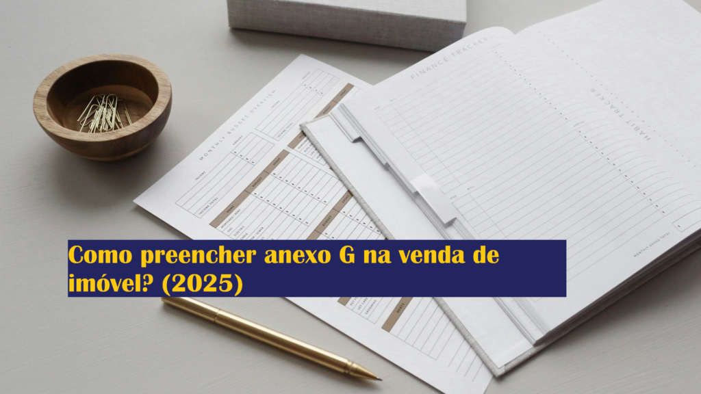 Como preencher anexo G na venda de imóvel? (2025) | CRN-Contabilidade