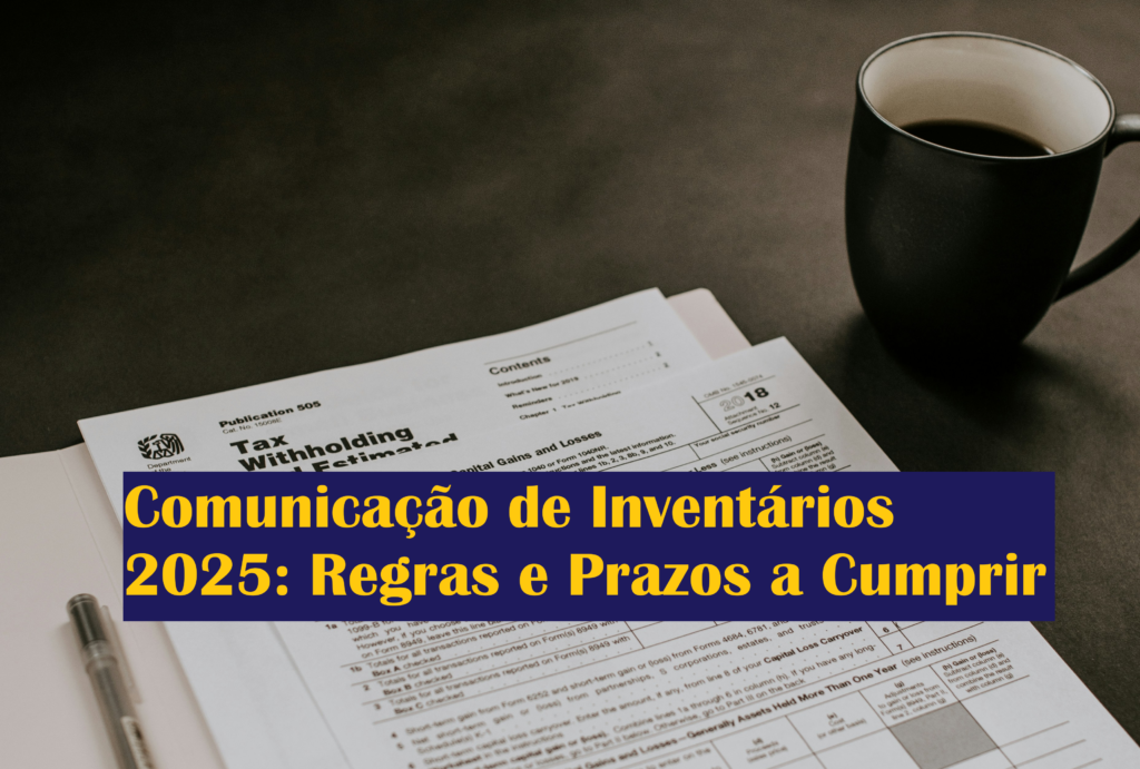 Comunicação de Inventários 2025: Regras e Prazos a Cumprir | CRN ...