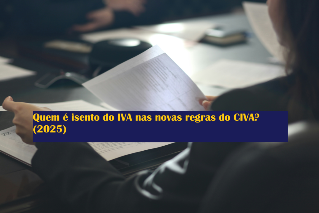 Quem é isento do IVA nas novas regras do CIVA? (2025) | CRN-Contabilidade