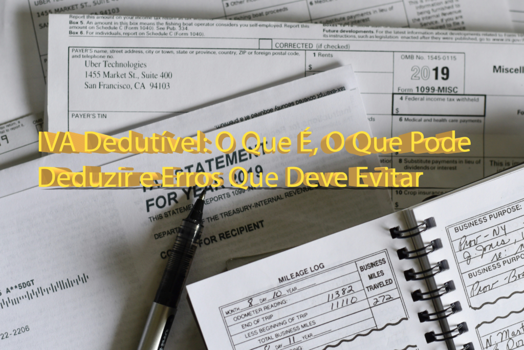 IVA Dedutível: O Que É, O Que Pode Deduzir e Erros Que Deve Evitar ...