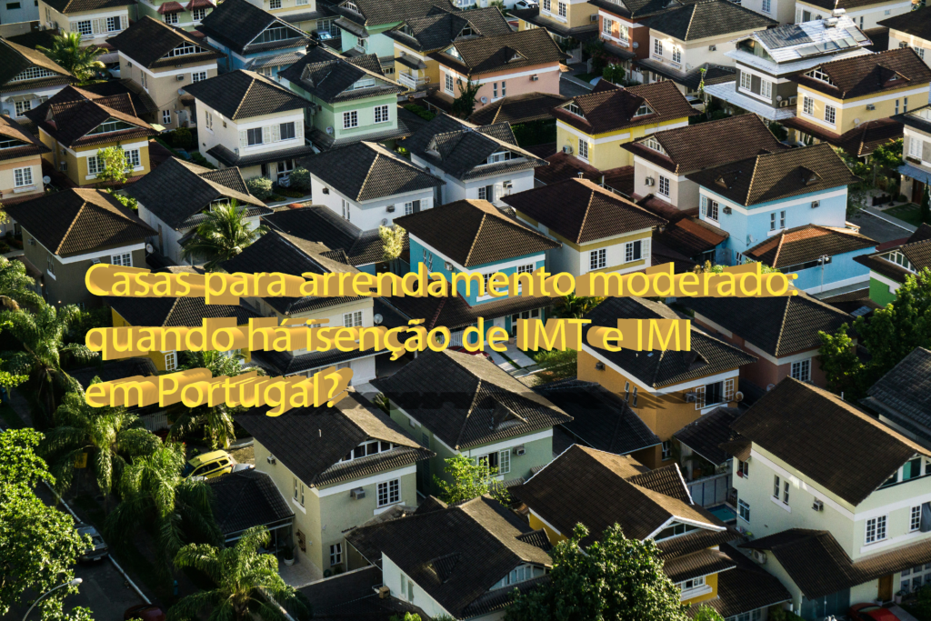 Casas para arrendamento moderado: quando há isenção de IMT e IMI em ...